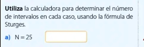 Utiliza la calculadora para determinar el número de intervalos en cada ...