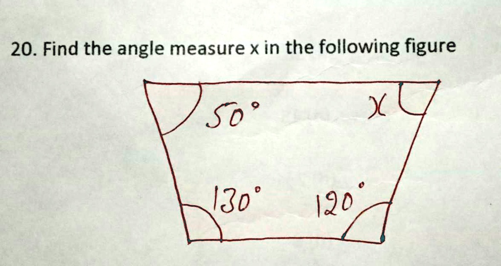 SOLVED: '20. Find the angle measure x in the following figure 20. Find the angle measure x in ...