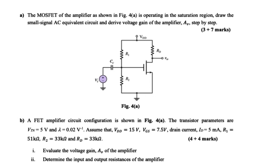 SOLVED: a. The MOSFET of the amplifier, as shown in Fig. 4(a), is operating in the saturation ...