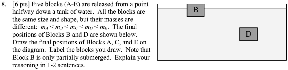 SOLVED: [6 pts] Five blocks (A-E) are released from a point halfwvay ...