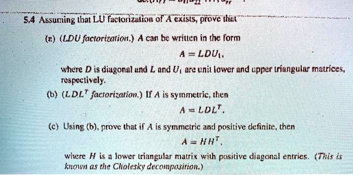 SOLVED: I need to solve it all, please. 5.4 Assuming that LU factorization of A exists, prove ...