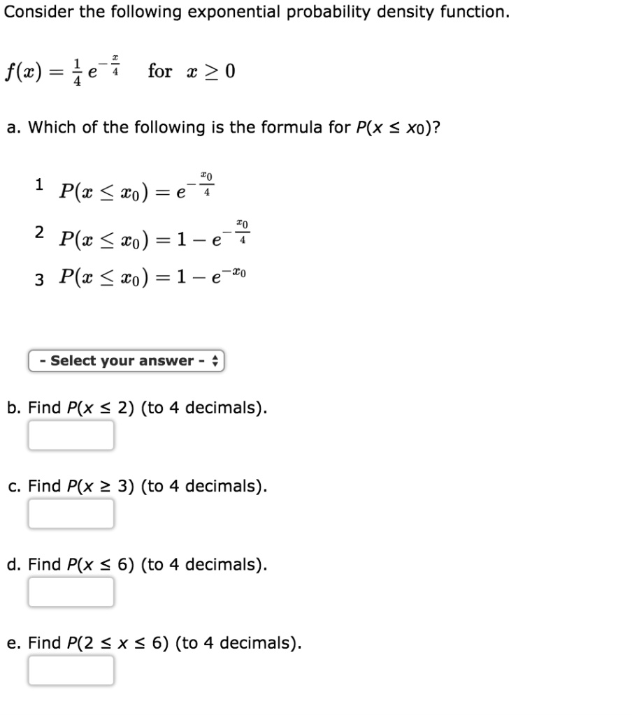 SOLVED: Consider the following exponential probability density function ...