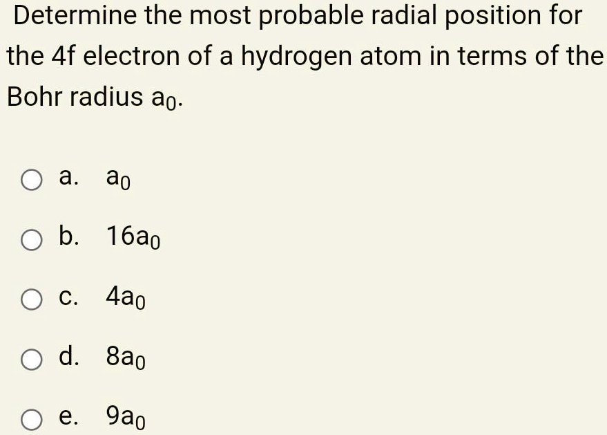 Solved Determine The Most Probable Radial Position For The 4f Electron