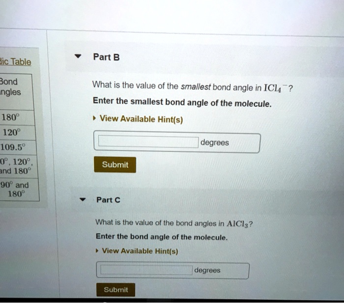 Part B What is the value of the smallest bond angle in ICl4?? Enter the smallest bond angle of ...