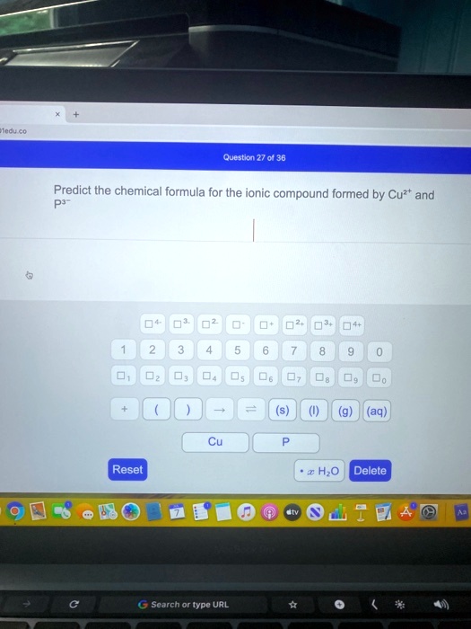 SOLVED: Acomco Question 270 of 36 Predict the chemical formula for the ...