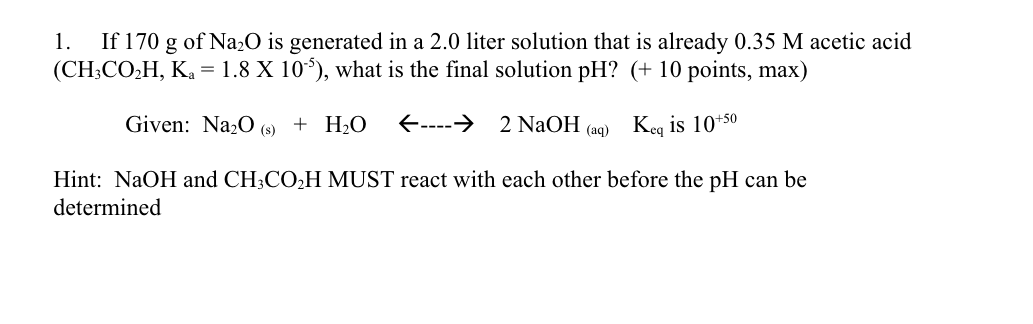 SOLVED: 1. If 170 g of Na2O is generated in a 2.0 liter solution that ...