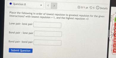 SOLVED: Question 8 0 / 1 pt 5 Details Place the following in order of ...