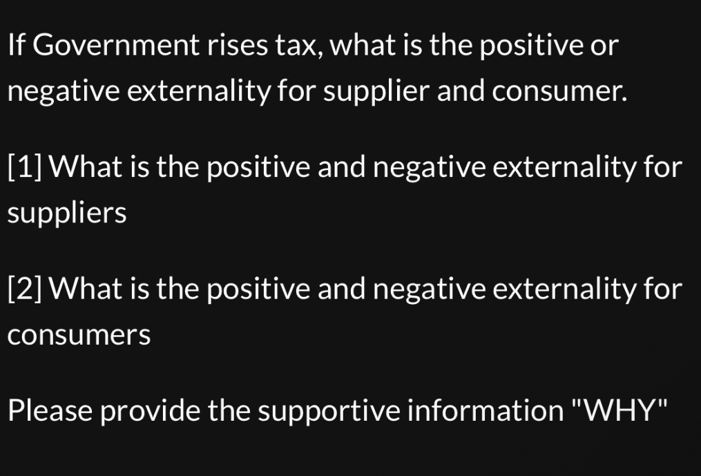 If Government rises tax, what is the positive or negative externality ...