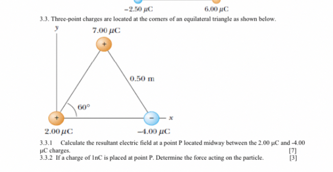 -2.50 μC 6.00 μC 3.3. Three-point charges are located at the comers of an equilateral triangle ...
