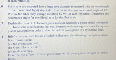 at each refiection. . 6 Skew rays are accepted into a large core ...