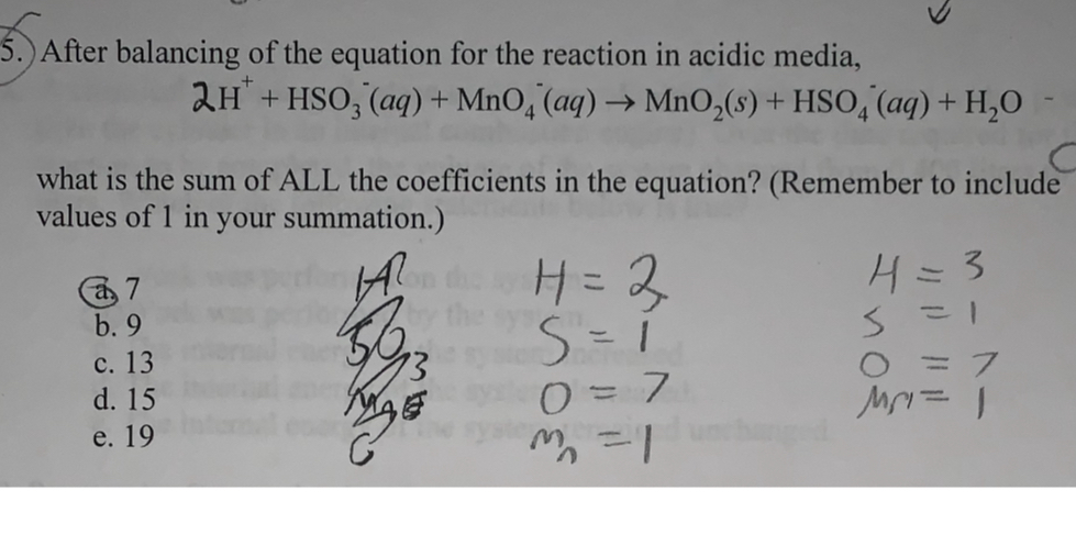 5. After balancing of the equation for the reaction in acidic media, 2 ...