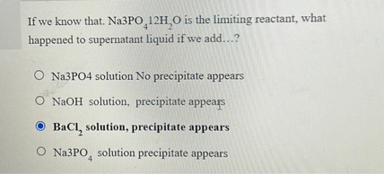 If we know that. Na3PO4 12 H2O is the limiting reactant, what happened ...