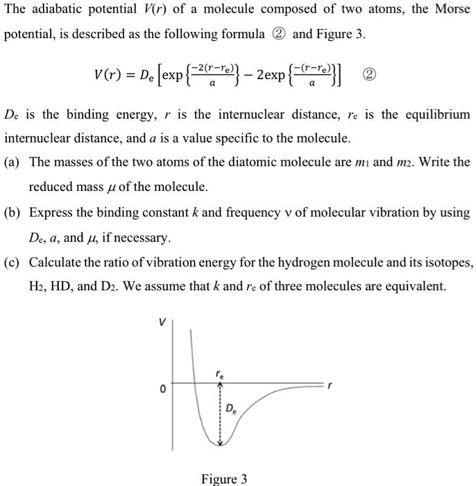 SOLVED: The adiabatic potential V(r) of a molecule composed of two ...