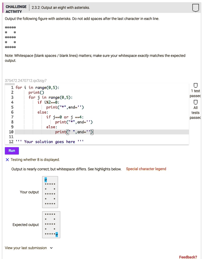 CHALLENGE ACTIVITY 2.3.2: Output an eight with asterisks. Output the ... CHALLENGE ACTIVITY 2.3.2: Output an eight with asterisks. Output the ...