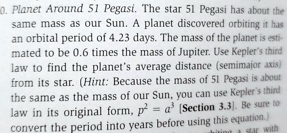 SOLVED: Planet Around 51 Pegasi. The star 51 Pegasi has about the same ...