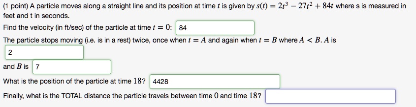 SOLVED:point) particle moves along straight line and its position at time t is given by s(t ...