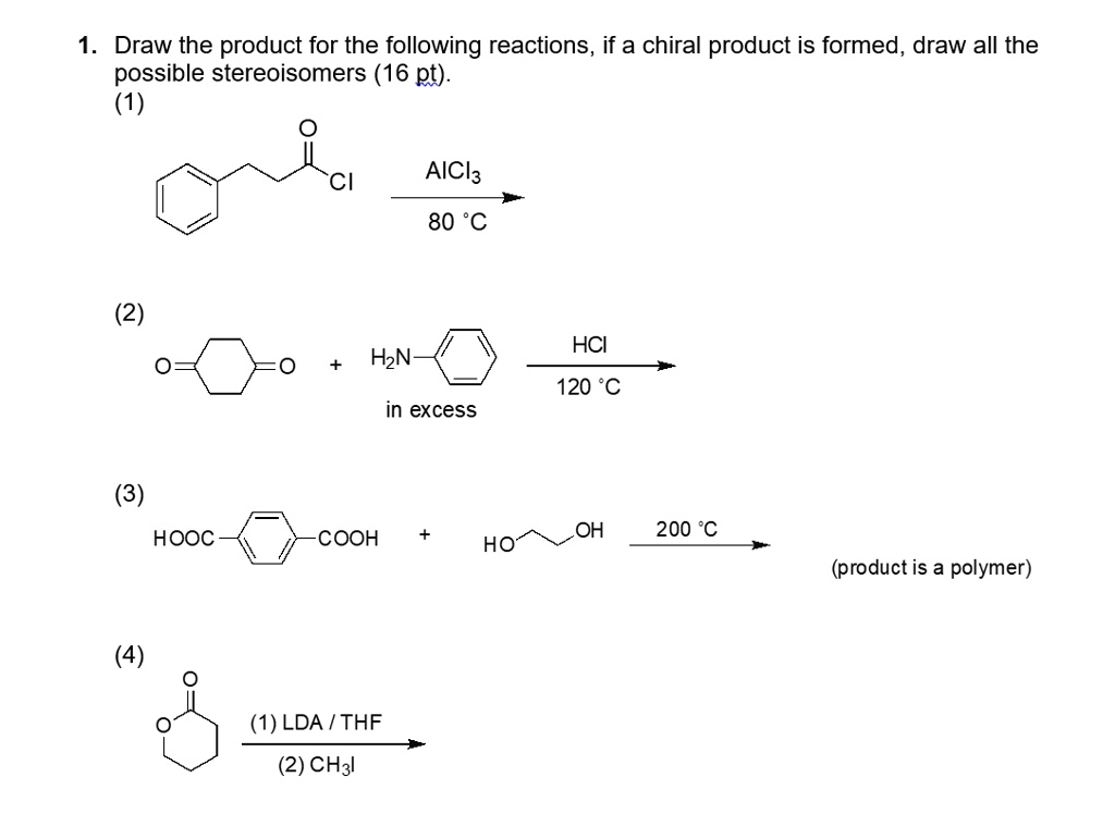SOLVED: Draw the product for the following reactions if a chiral ...