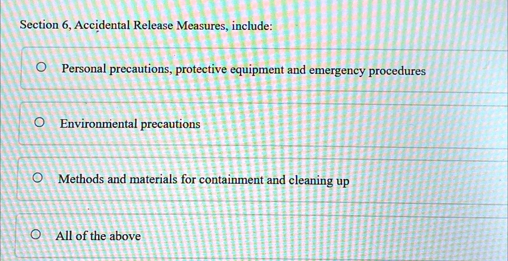 SOLVED: Section 6, Accidental Release Measures, include: Personal ...