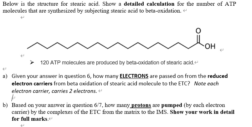 Below is the structure for stearic acid. Show a detailed calculation ...
