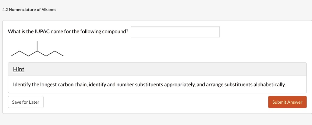 4.2 Nomenclature of Alkanes What is the IUPAC name for the following ...