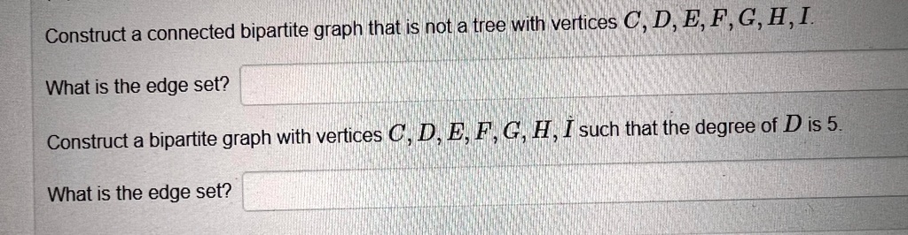 Solved Construct A Connected Bipartite Graph That Is Not A Tree With Vertices C D E F G H