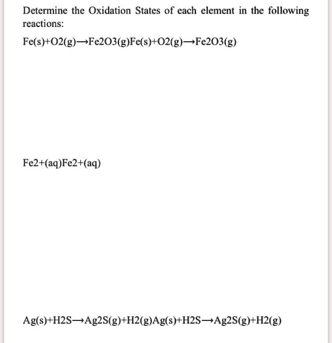 SOLVED: Determine the Oxidation States of each element in the following ...