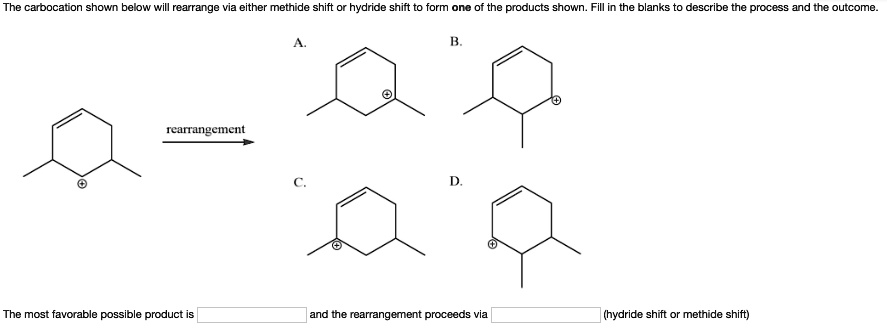 SOLVED: The carbocation Shown D8Ow rearrange via either methide shift ...