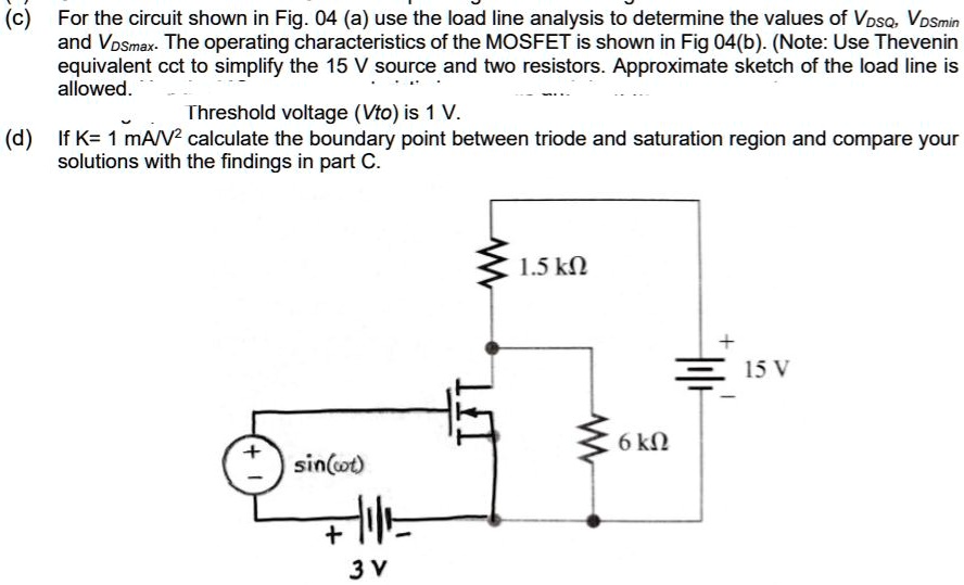 (c) For the circuit shown in Fig. 04 (a) use the load line analysis to determine the values of ...