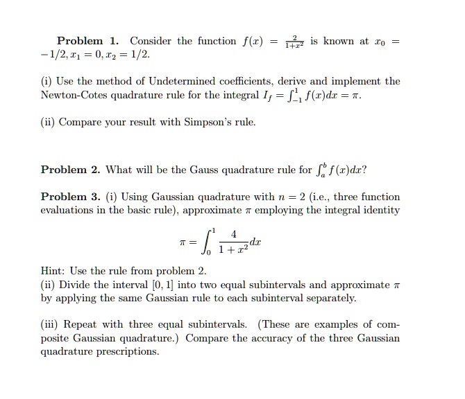 SOLVED: #1. (i) Use method of U.C. to find the weights for the Newton ...