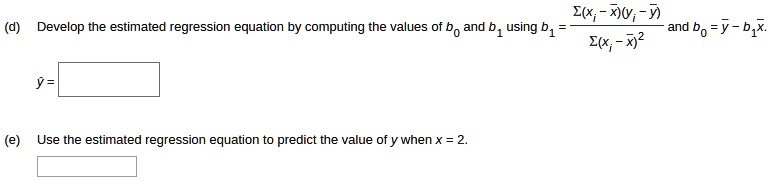 SOLVED: E(i" x)(; -y) Develop the estimated regression equation by computing the values of and ...