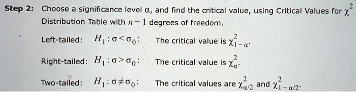 SOLVED: Step 2: Choose significance level a and find the critical value ...
