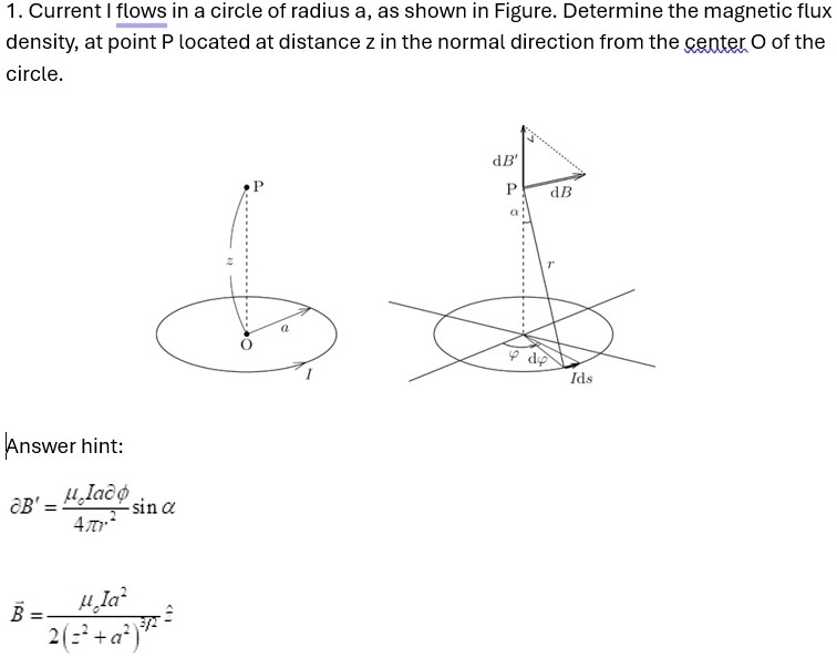 1. Current I flows in a circle of radius a, as shown in Figure. Determine the magnetic flux ...