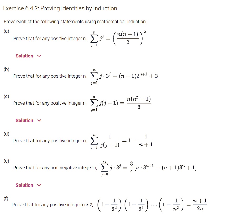 SOLVED: Exercise 6.4.2: Proving identities by induction: Prove each of ... SOLVED: Exercise 6.4.2: Proving identities by induction: Prove each of ...