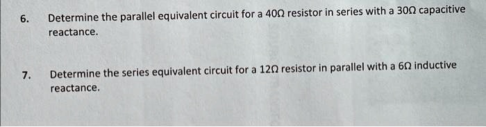 Determine the parallel equivalent circuit for a 40 resistor in series ...