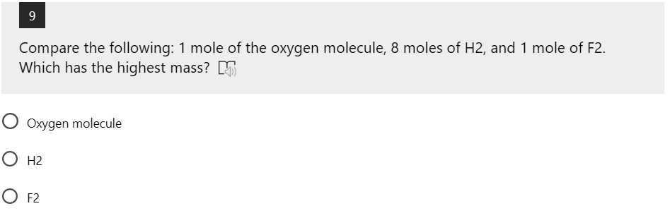 SOLVED:Compare the following: mole of the oxygen molecule; 8 moles of ...