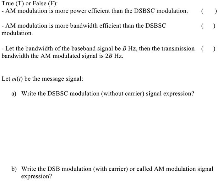 Solved True Or False Am Modulation Is More Power Efficient Than