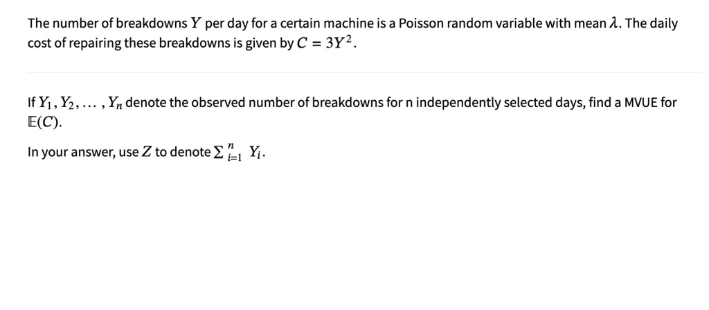SOLVED: The number of breakdowns Y per day for a certain machine is a Poisson random variable ...