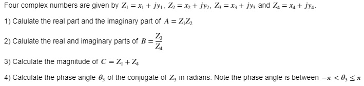 Four complex numbers are given by Z1 = x1 + jy1, Z2 = x2 + jy2, Z3 = x3 ...