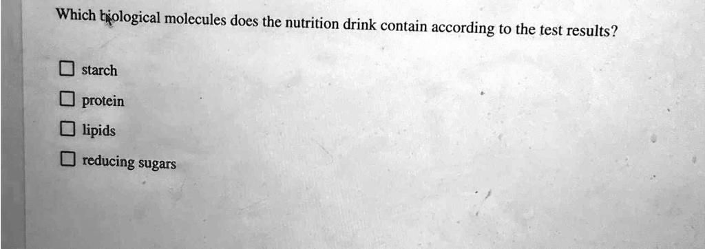 SOLVED: Which biological molecules does the nutrition drink contain ...