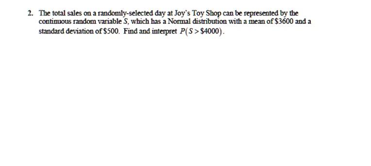 2. The total sales on a randomly-selected day at Joy's Toy Shop can be ...