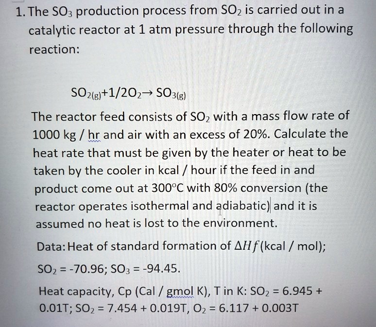 1. The SO3 production process from SO2 is carried out in a catalytic ...
