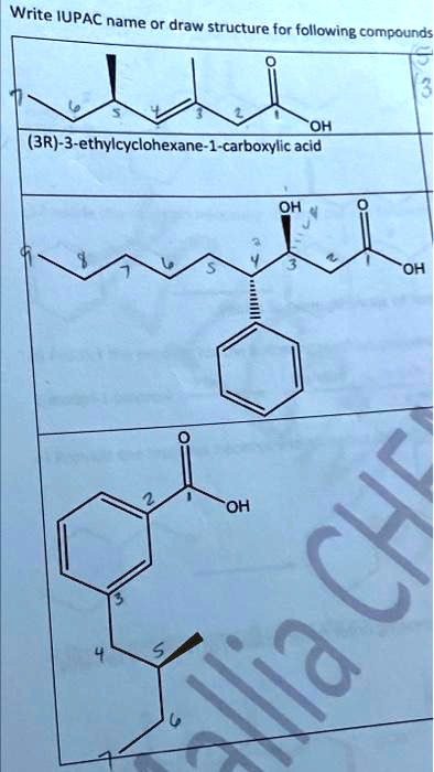 SOLVED: Write " IUPAC name or draw structure for following compounds OH (3R)-3-ethylcyclohexane ...