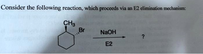 SOLVED: Consider the following reaction, which proceeds via an E2 ...