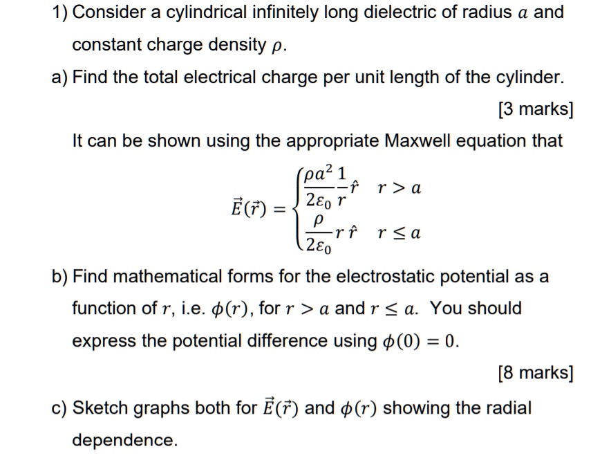 SOLVED: Consider a cylindrical infinitely long dielectric of radius a ...