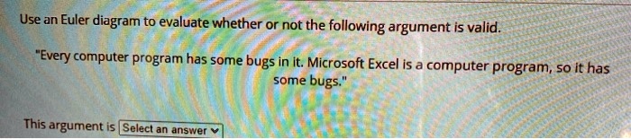 use an euler diagram to evaluate whether or not the following argument ...
