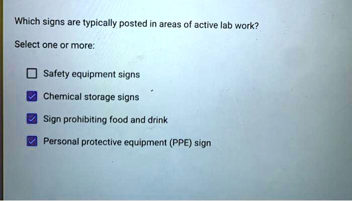 SOLVED: Which signs are typically posted in areas of active lab work ...