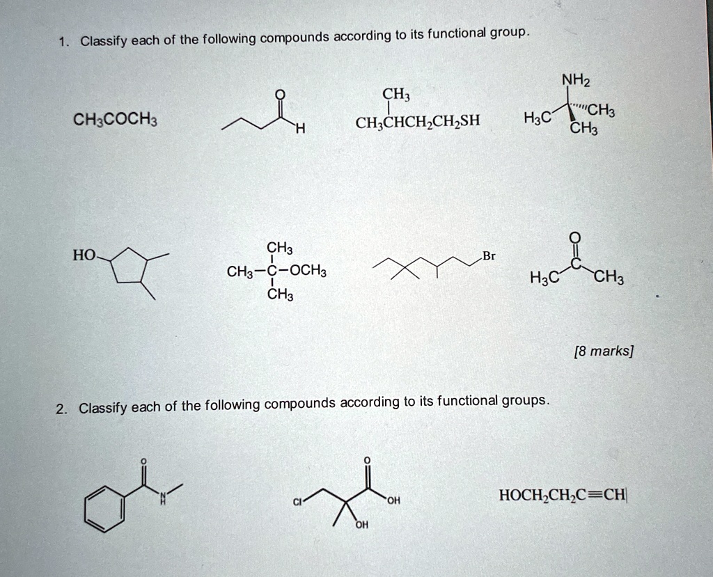1. Classify each of the following compounds according to its functional group. CH3COCH3 HO CH3 ...