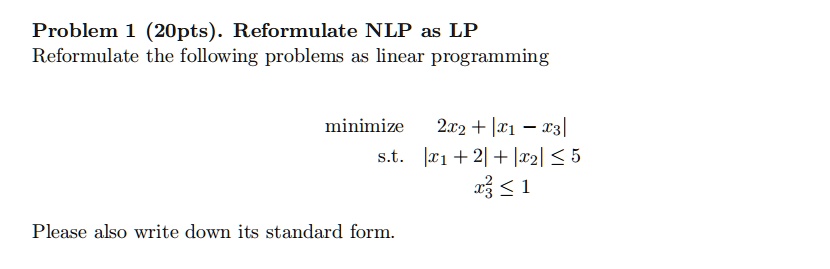 problem 1 20pts reformulate nlp as lp reformulate the following problems as linear programming ...