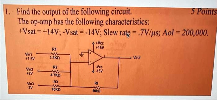 Video Solution Find The Output Of The Following Circuit 5 Points The Op Amp Has The Following