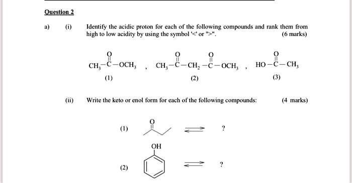 SOLVED: Question 2 Identify the acidic proton for each of the following ...